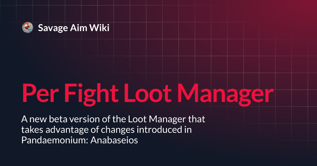 Per Fight Loot Manager | Savage Aim Wiki