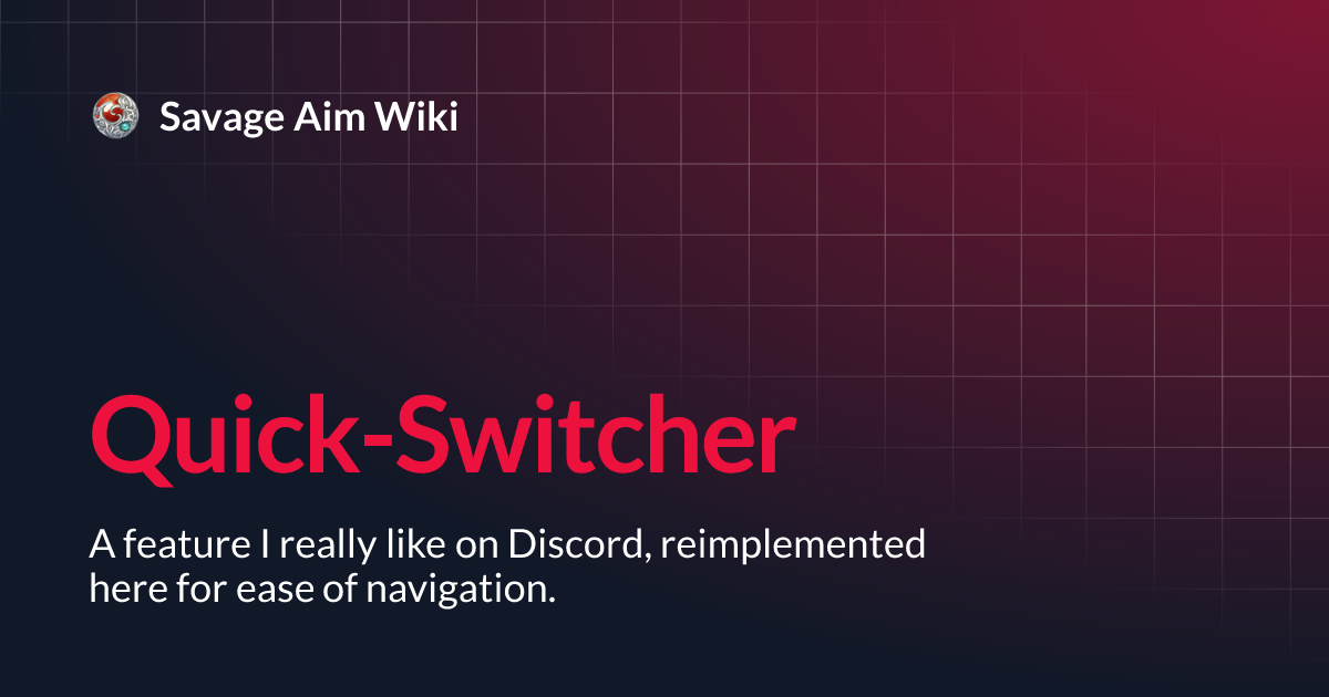 Quick-Switcher | Savage Aim Wiki